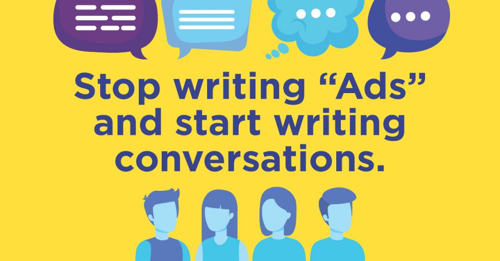 Stop writing “Ads” and start writing conversations. - Stefan Georgi