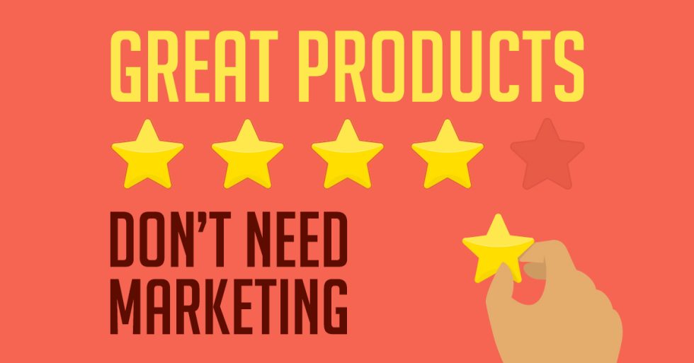 “Great Products Don’t Need Marketing” - Stefan Georgi